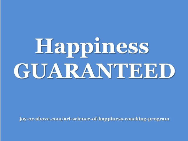 Want To Be Happy? – Joy or Above